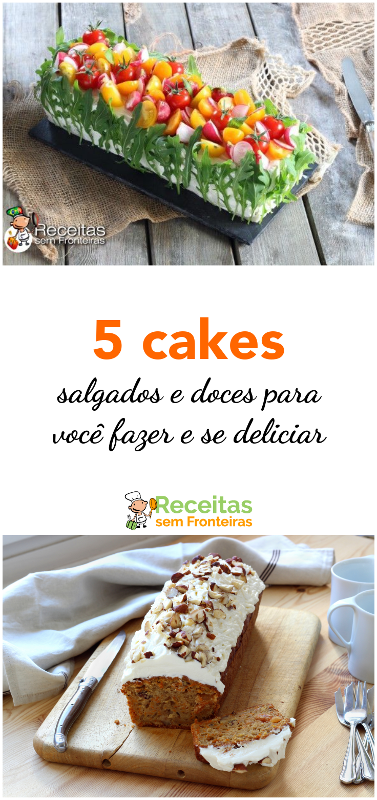 Estes 5 CAKES SALGADOS e DOCES para você FAZER e se DELICIAR!